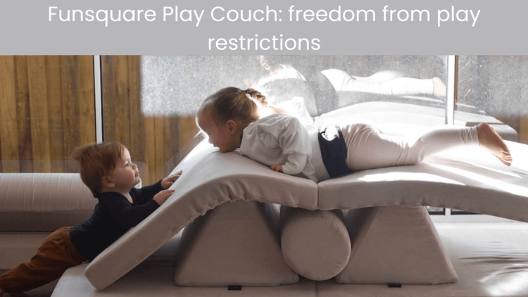 Funsquare Play Couch: freedom from play restrictions | Funsquare